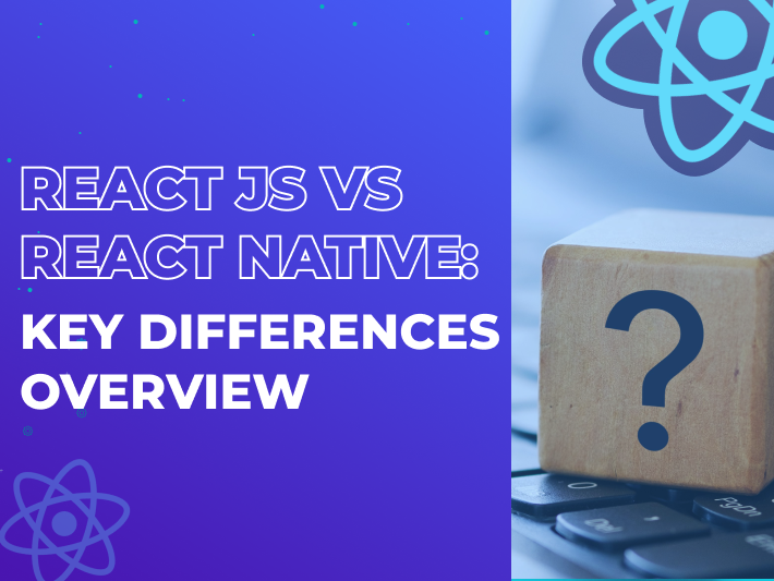 React Native Vs React Js What Is The Difference For Yours Project Procoders