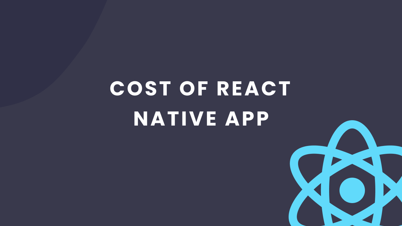 How Much Does React Native App Development Cost in 2025 | ProCoders How Much Does React Native App Development Cost in 2025 | ProCoders