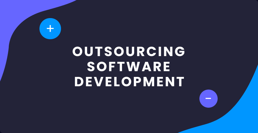 The Advantages and Disadvantages of Outsourcing Software Development in ...
