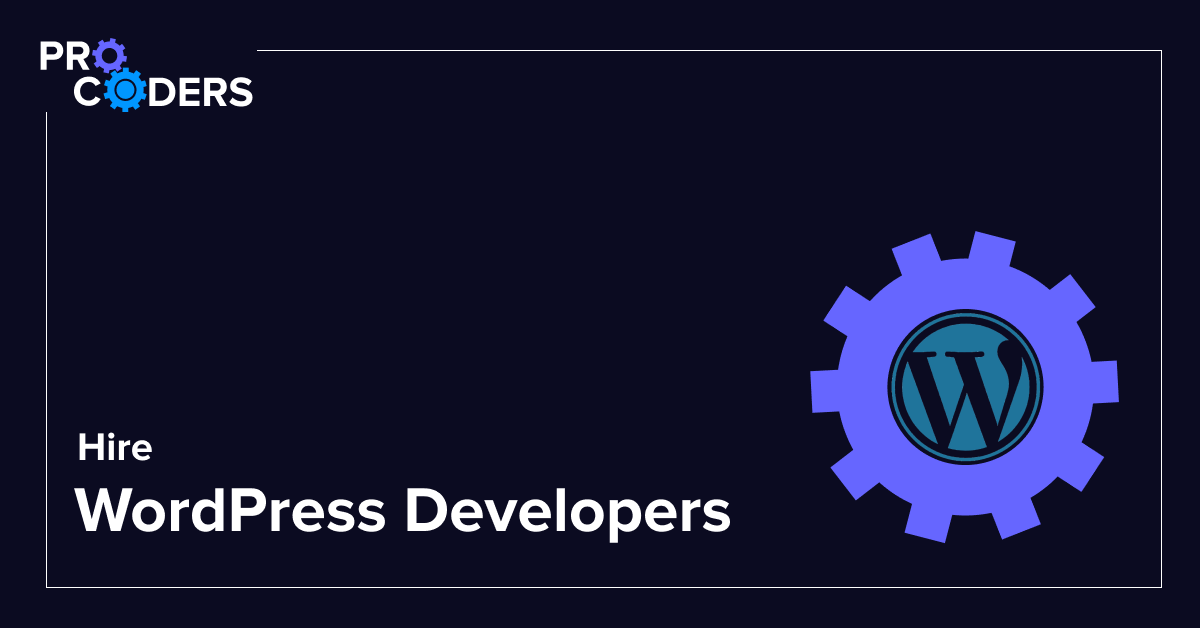 Hire A WordPress Developer | Platforms | ProCoders