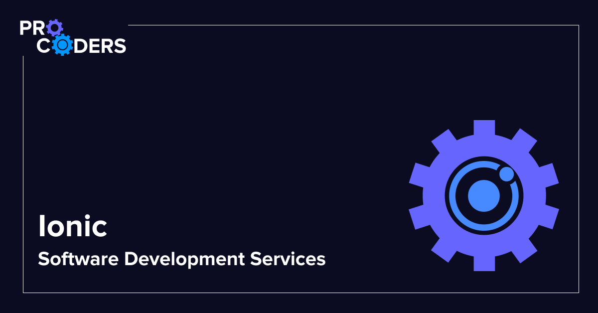 Hire Ionic Developers | Platforms | ProCoders