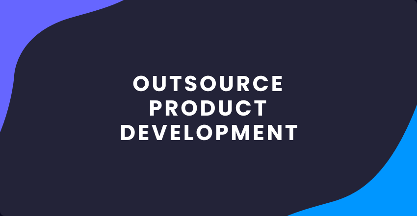 Outsourced Product Development: Pros, Risks and Costs | ProCoders