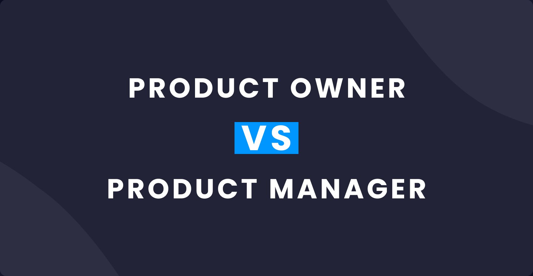 Product Owner vs Product Manager: What is the Difference? | ProCoders Product Owner vs Product Manager: What is the Difference? | ProCoders