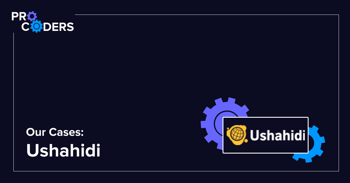 Ushahidi | Case Study by ProCoders