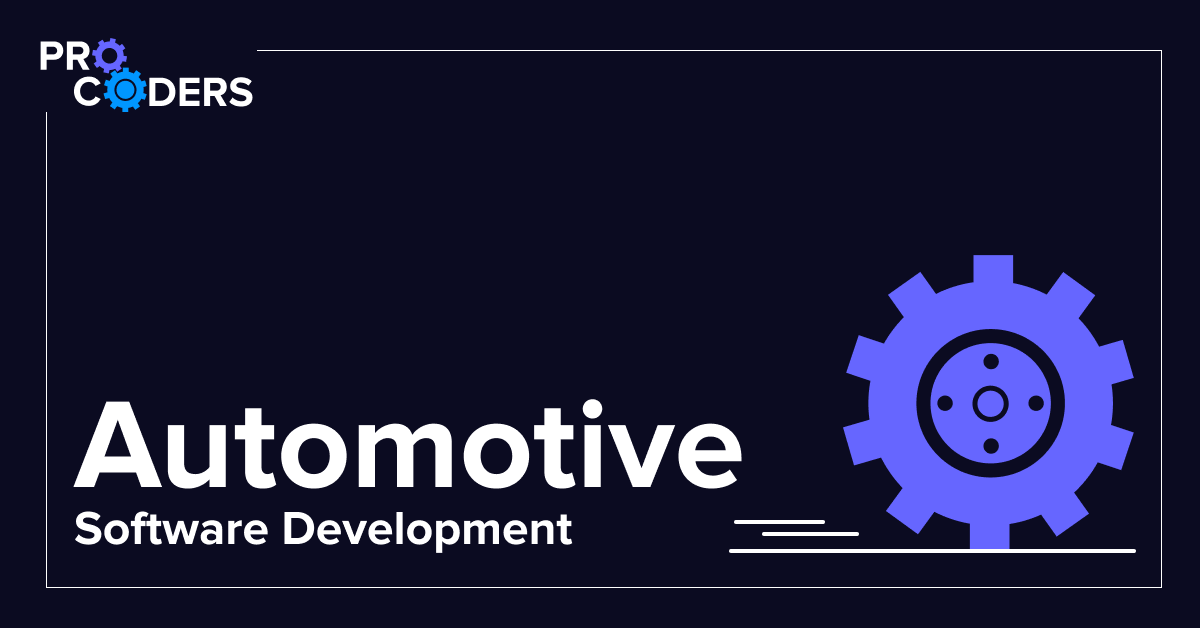 ProCoders: Custom Automotive Software Development Services | ProCoders