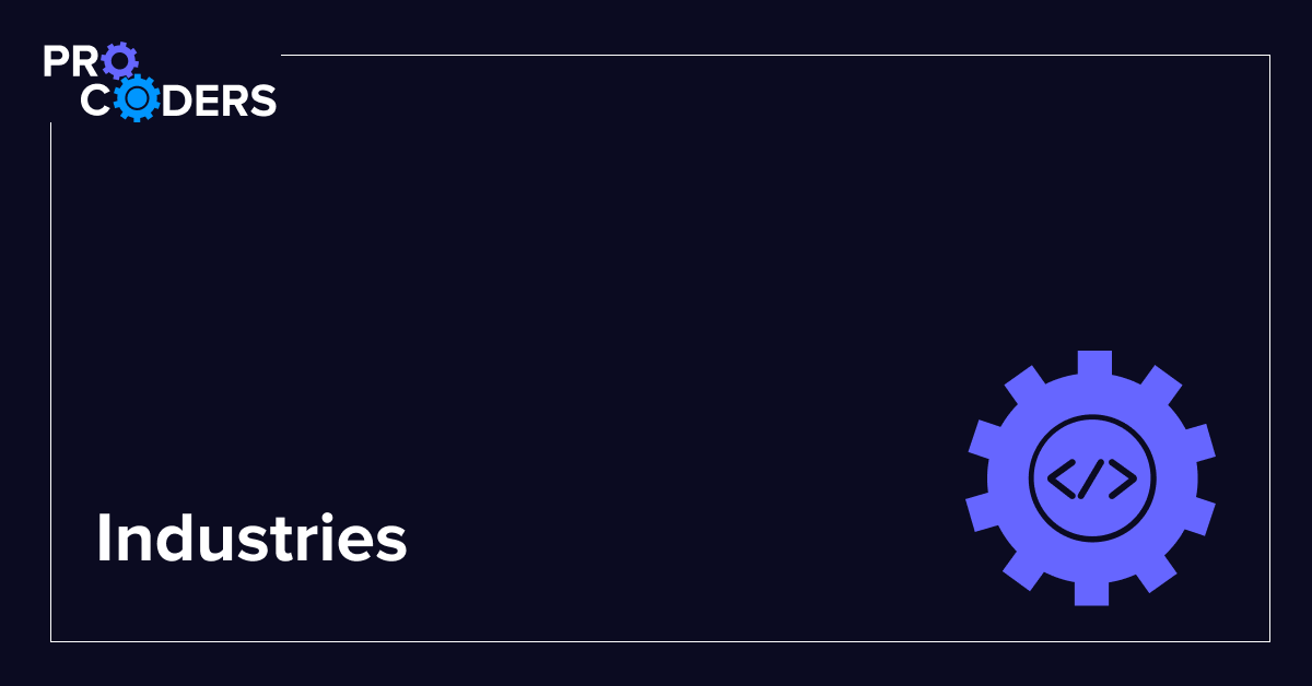 ProCoders Development: Custom Solutions Across Various Industries | ProCoders