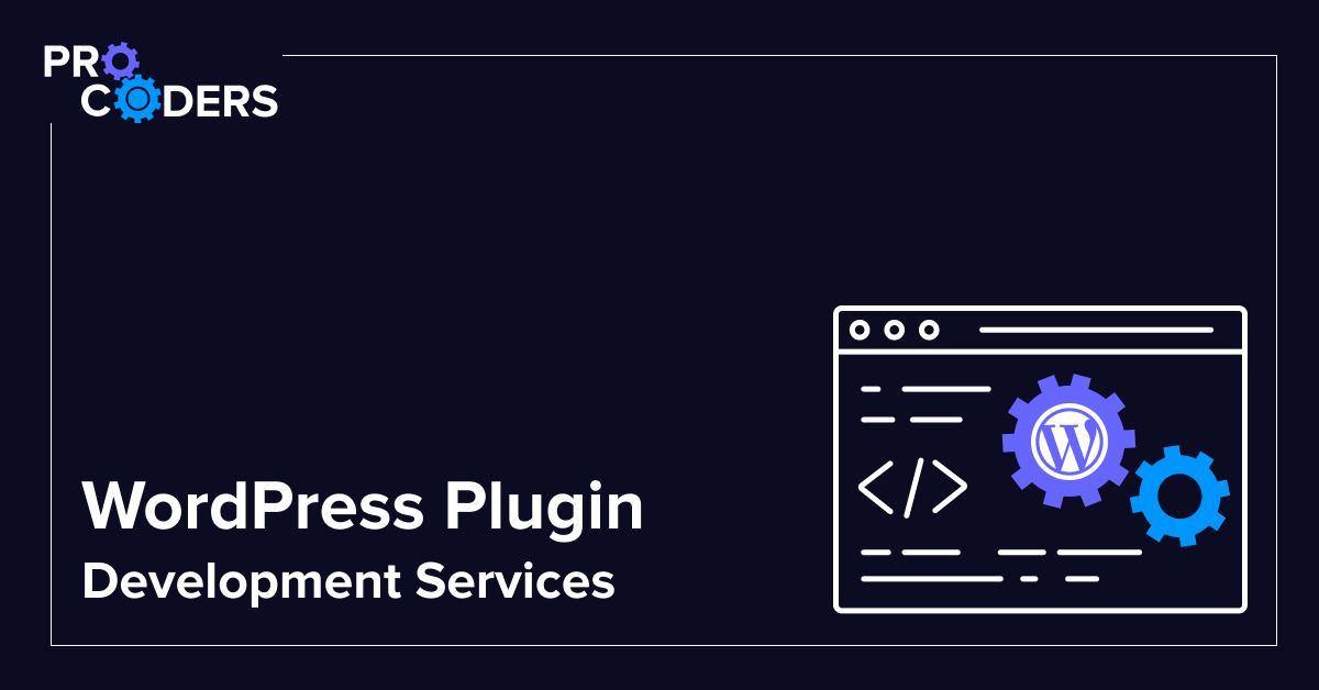 Save Your Resources with our WordPress Plugin Development Service | ProCoders