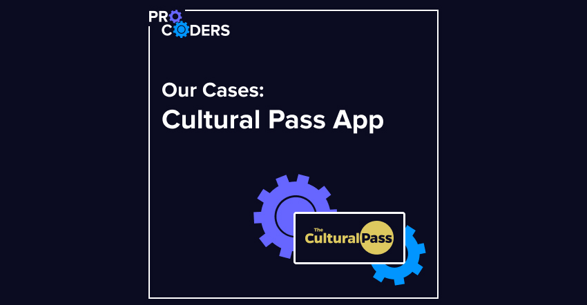 Cultural Pass App | Case Study by ProCoders